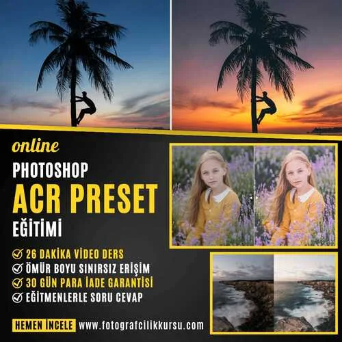 Online A’dan Z’ye Photoshop ACR Preset Eğitimi Online A’dan Z’ye Photoshop ACR Preset Eğitimi